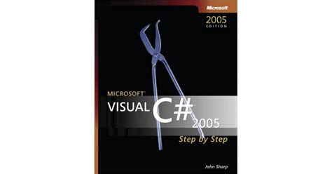 Microsoft® Visual C® 2005 Step By Step Microsoft® Visual C® 2005 Step By Step Book