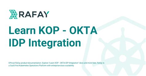 Learn Kop Okta Idp Integration Rafay Product Documentation