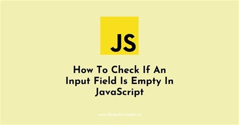 How To Check If An Input Field Is Empty In JavaScript