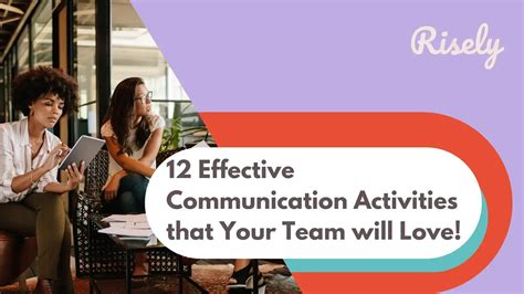 12 Effective Communication Activities That Your Team Will Love Risely