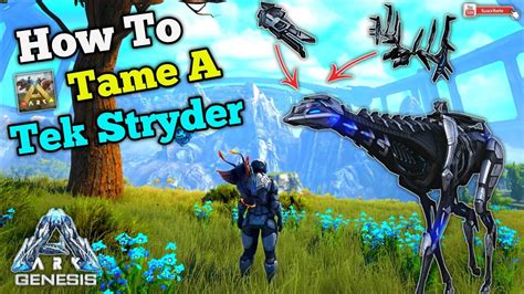 Ark Genesis 2 How To Tame A Tek Stryder In Ark Ultimate Mobile Edition Youtube