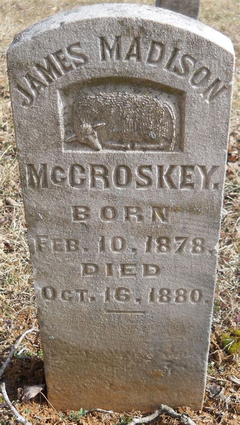 James Madison Mccroskey 1878 1880 Find A Grave Memorial