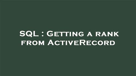 Sql Getting A Rank From Activerecord Youtube