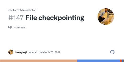 File Checkpointing · Issue 147 · Vectordotdevvector · Github