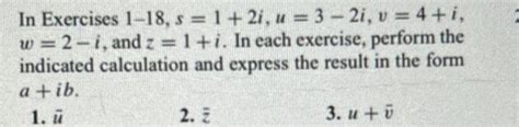 Solved In Exercises 118 S 1 2i U 32i V 4 I W 2i And Chegg Com