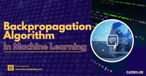 Backpropagation Algorithm In Machine Learning Explained
