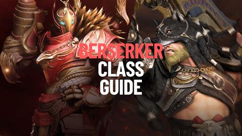 Berserker Class Guide Bdfoundry