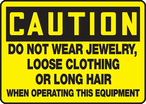 Do Not Wear Jewelry While Operating Osha Caution Safety Sign Meqm646