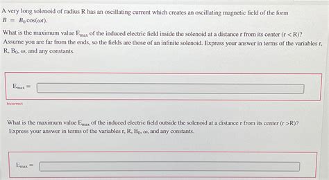 Solved A Very Long Solenoid Of Radius R ﻿has An Oscillating