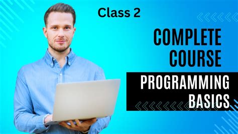 Class 2 Programming Basics Complete Course Setting Environment Youtube