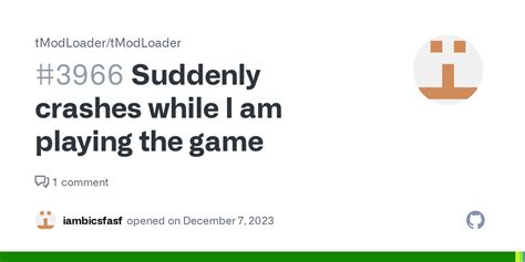 Suddenly Crashes While I Am Playing The Game · Issue 3966 · Tmodloader