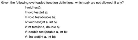 Solved Given The Following Overloaded Function Definitions