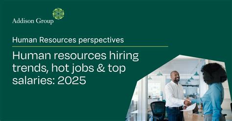 Human Resources Hiring Trends Hot Jobs And Top Salaries 2025 Addison
