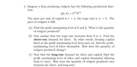 Solved 1 Suppose A Firm Producing Widgets Has The Following