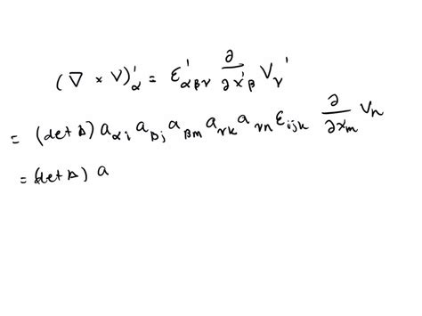 Write The Transformation Equations To Show That ∇×𝐕 Is A Pseudovector