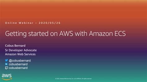 Aws Ssa Webinar 13 Getting Started On Aws With Containers Amazon Ecs Pptx