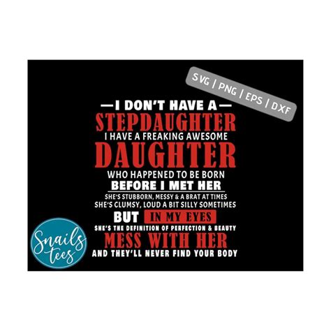 I Dont Have A Stepdaughter I Have A Freaking Awesome Daught Inspire