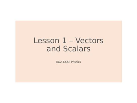 Aqa Gcse Physics 9 1 P8 1 Vectors And Scalars Full Lesson