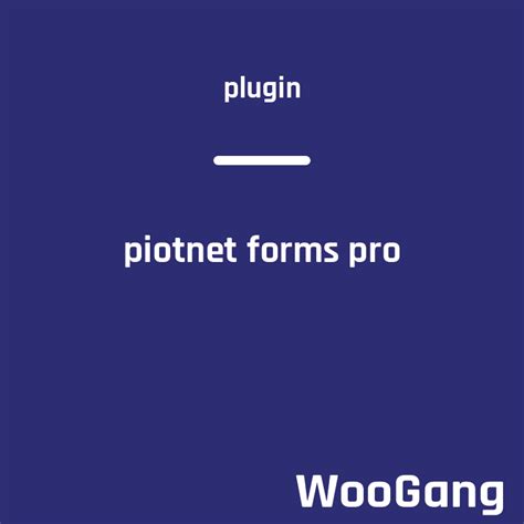 Piotnet Forms Pro Woogang