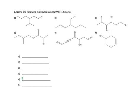 Solved Name The Following Molecules Using IUPAC Chegg