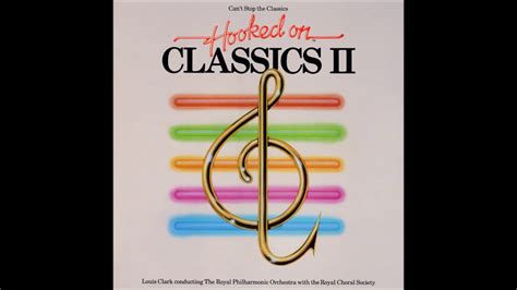 Louis Clark Hooked On Classics Ii Uk 1982 Full Album Youtube