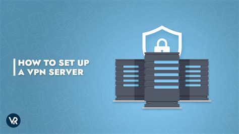 How To Setup A VPN Server The Simple Way Updated