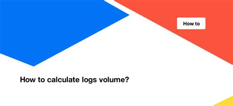 How To Calculate Logs Volume