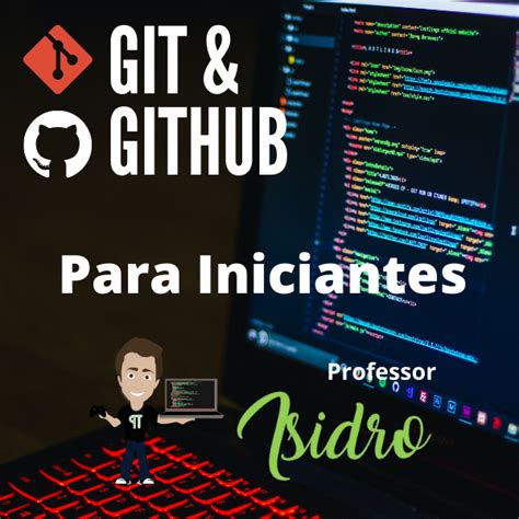 Git E Github Para Iniciantes Professor Isidro Hotmart