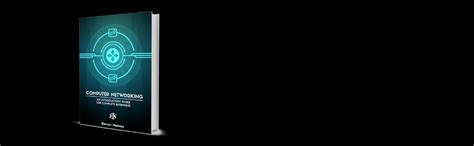 Computer Networking An Introductory Guide For Complete Beginners Computer Networking Series