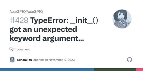 Typeerror Init Got An Unexpected Keyword Argument Weightdtype