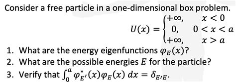 Solved Consider A Free Particle In A One Dimensional Box Chegg