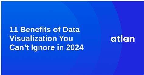 11 Benefits Of Data Visualization You Cant Ignore In 2024