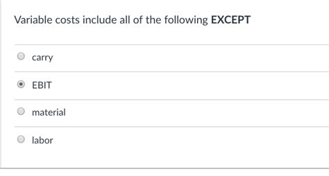 Solved Variable Costs Include All Of The Following Except