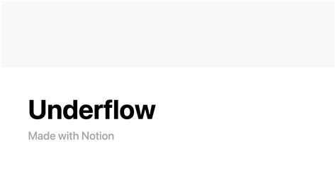 Underflow Notion