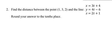 Solved 2 Find The Distance Between The Point 1 3 2 And