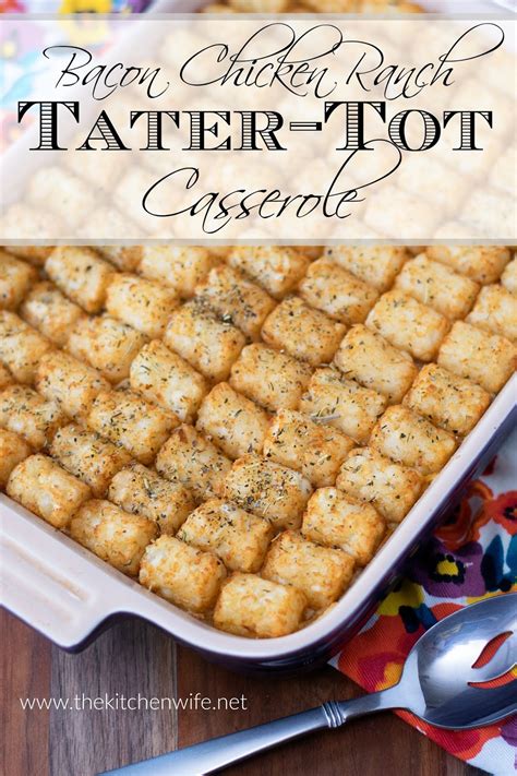 Bacon Chicken Ranch Tater Tot Casserole Recipe The Kitchen Wife