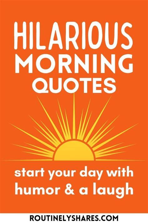 Find The Best Hilarious Morning Quotes That Are Funny Short Or Cute