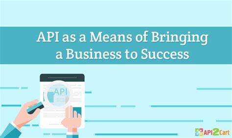 API As A Means Of Bringing A Business To Success