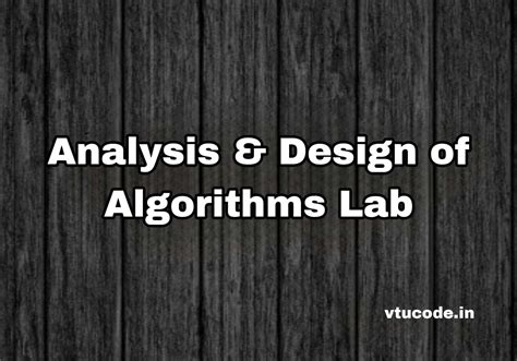 Vtucode Analysis And Design Of Algorithms Lab Bcsl404