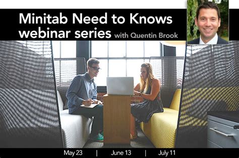Minitab Need To Knows Webinar Series