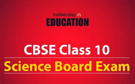 Cbse Class 10 Science Board Exam Tomorrow Last Minute Tips India Today