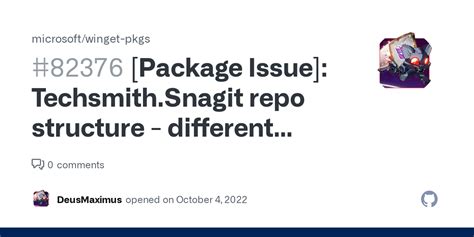 [package Issue] Techsmith Snagit Repo Structure Different Releases · Issue 82376 · Microsoft
