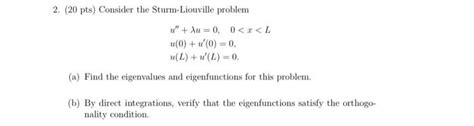 Solved 2 20 Pts Consider The Sturm Liouville Problem