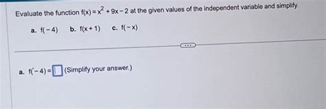 Solved Evaluate The Function F X X2 9x−2 At The Given