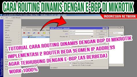 TUTORIAL CARA ROUTING DINAMIS DENGAN BGP DI MIKROTIK IMPLEMENTASI ROUTER BEDA SEGMEN IP