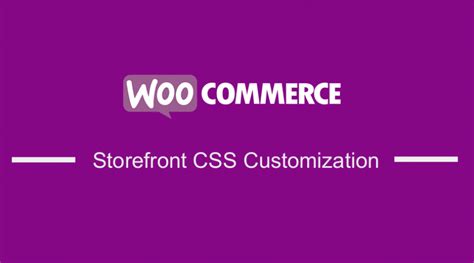 How To Customize Storefront Theme Css In Woocommerce