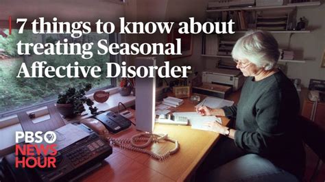 Watch 7 Things To Know About Treating Seasonal Affective Disorder