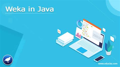 Weka In Java What Is Weka Java How To Use Weka Java