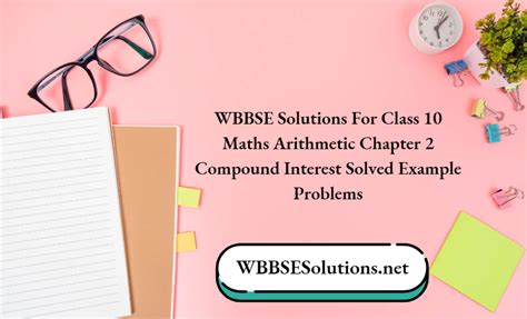 Wbbse Solutions For Class 10 Maths Arithmetic Chapter 2 Compound Interest Solved Example