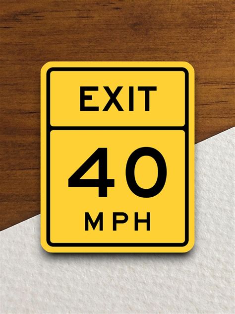 Exit 40 Mph Road Sign Sticker Traffic And Building Decoration Etsy
